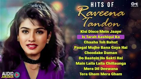 Hits Of Raveena Tandon 90s Hits Hindi Songs Hindi Love Songs