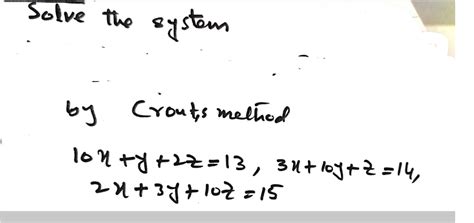 Solved Solve The System By Crouts Method Lonty2213 31