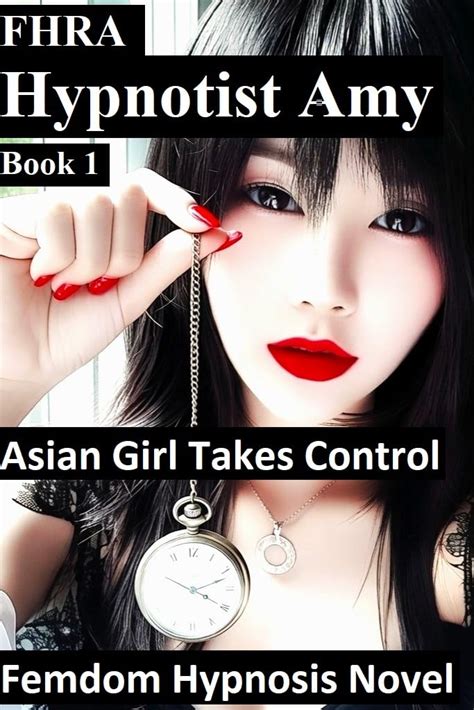 Hypnotist Amy Asian Girl Takes Control Fhra Fd Mc Femdom Hypnosis