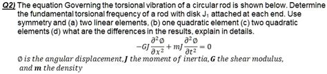 Solved In The Finite Element Method Please Solve The Following Question Q2 The Equation