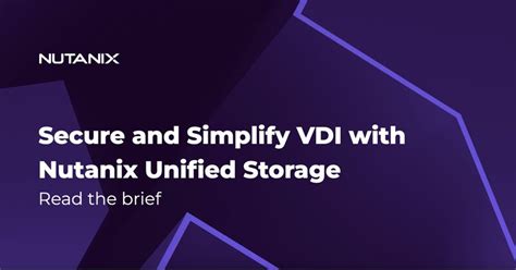 Secure And Simplify Vdi With Nutanix Unified Storage Simplify File Sharing For End User