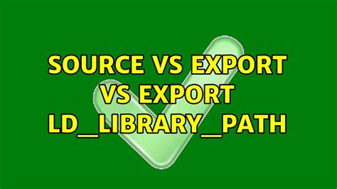 ubuntu source vs export vs export ld library path youtube