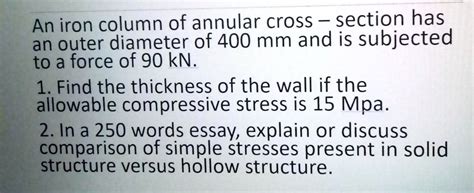 An Iron Column Of Annular Cross Section Has An Outer Diameter Of 400 Mm And Is Subjected To A