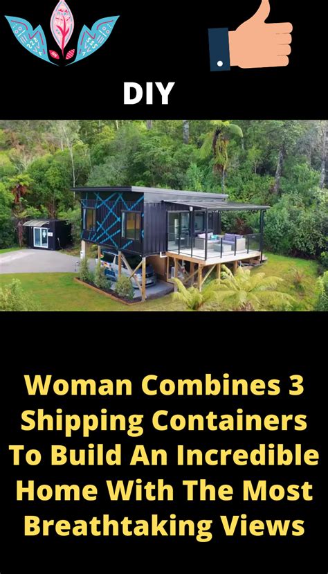 Woman Combines Shipping Containers To Build An Incredible Home With The Most Breathtaking