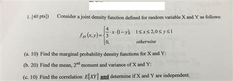 Solved Consider A Joint Density Function Defined For Random Chegg