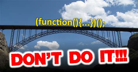 What The Heck Is A Self Executing Function In Javascript Scotties