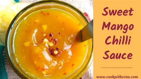 Sweet Mango Chilli Sauce Youtube