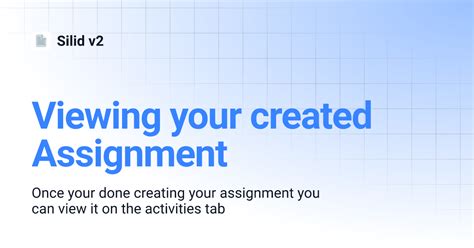 Viewing Your Created Assignment Silid V2