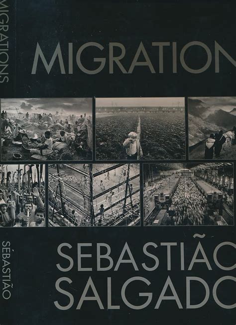 Buy Sebastião Salgado Migrations Humanity In Transition Book Online