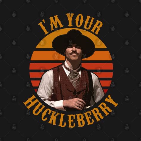 Im Your Huckleberry By Scribblejuice Doc Holliday Tombstone Art