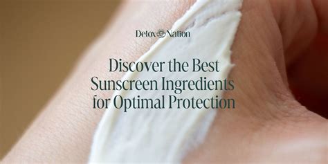 The Best Sunscreen Ingredients For Optimal Skin Protection