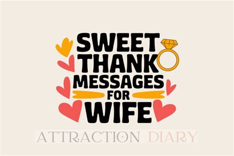 100 Sweet Thank You Messages For Wife Attraction Diary