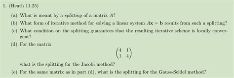 Solved What Is Meant By A Splitting Of A Matrix A What