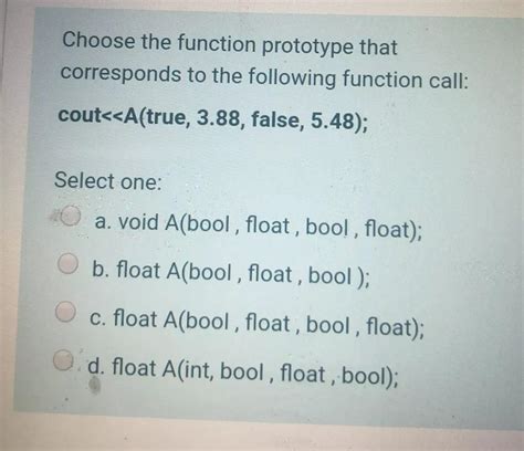 Solved Choose The Function Prototype That Corresponds To The Chegg
