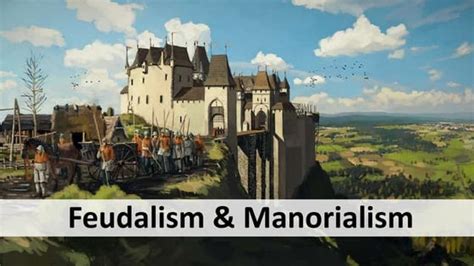 Manorialism Definition Middle Ages Feudalism Origins Key Concept