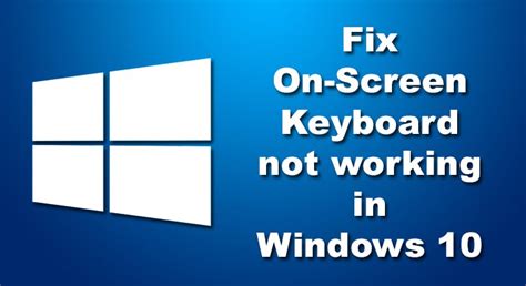 On Screen Keyboard Disappears In Tablet Mode