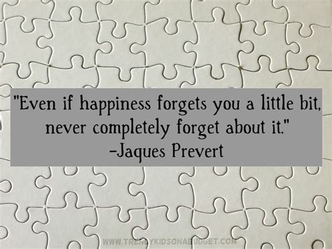 Quote By Jaques Prevert Inspirational Quotes Quotes Happy