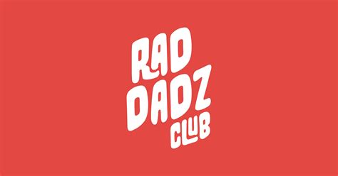 The Story Behind Our Dad Clothes Rad Dadz Club
