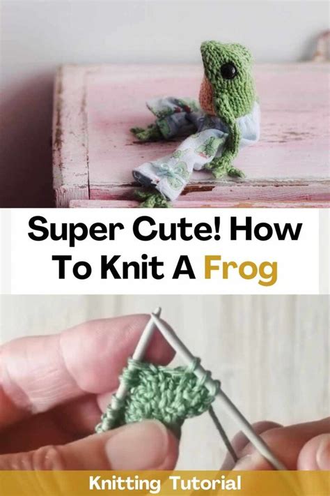 Super Cute How To Knit A Frog Artofit