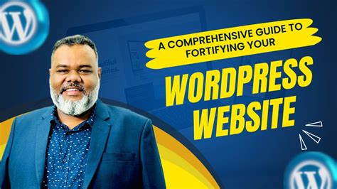 A Comprehensive Guide To Fortifying Your Wordpress Website Mahfuz