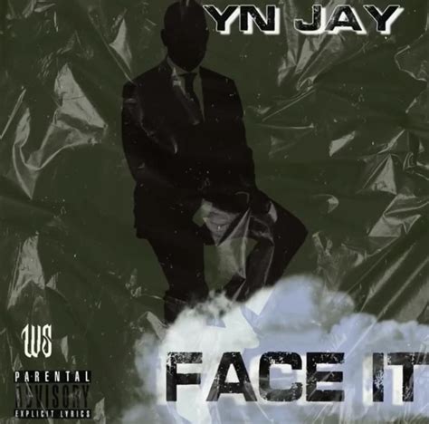 Yn Jay Face It Lyrics Genius Lyrics