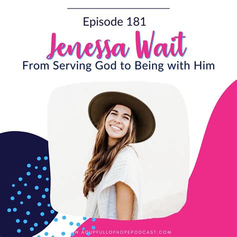 181 Jenessa Wait From Serving God To Being With Him