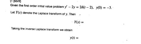 Solved Given The First Order Initial Value Problem Y