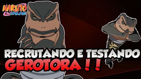 Recrutando E Testando Gerotora Naruto Online Youtube