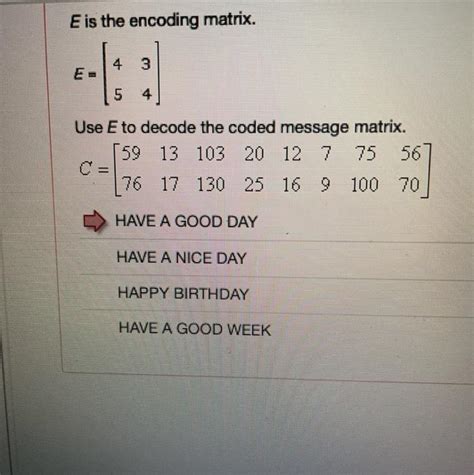 Solved E Is The Encoding Matrix 4 3 5 4 Use E To Decode The
