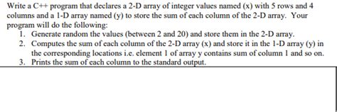 Solved Write A C Program That Declares A D Array Of Chegg