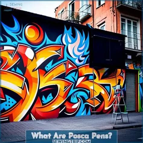 Posca Pens For Graffiti Tagging Pros Cons And Where To Buy