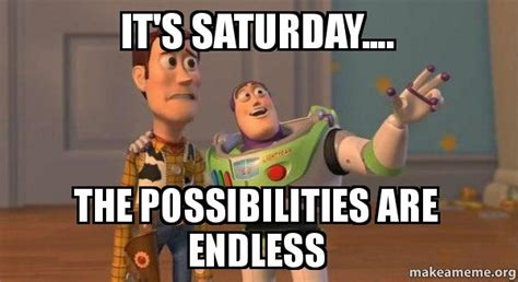30 Saturday Memes To Make Your Weekend More Fun