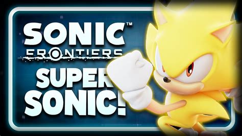 Super Sonic Revealed In Sonic Frontiers Tgs Trailer Youtube