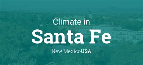 Climate And Weather Averages In Santa Fe New Mexico Usa