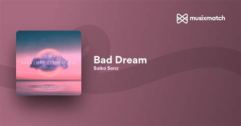 Letra de $aiko $enz - Bad Dream | Musixmatch