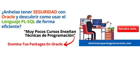 Descubre Cómo Dominar El Lenguaje Plsql Y Tus Packages En Oracle Dominando Todas Las Técnicas
