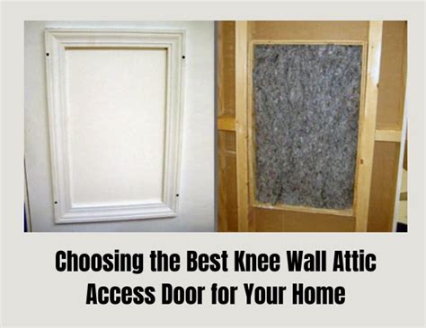 Choosing The Best Knee Wall Attic Access Door For Your Home