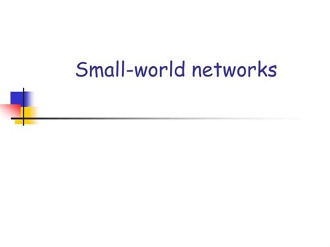 Ppt Small World Networks Powerpoint Presentation Free Download Id