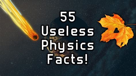 A Solid 10 Minutes Of Uselessly Interesting Physics Facts Youtube