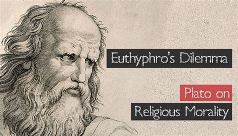 Euthyphro Dilemma Quotes