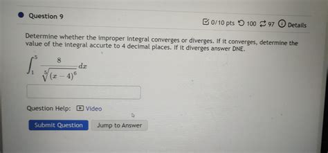 Solved Determine Whether The Improper Integral Converges Or