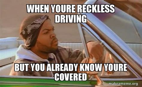 Reckless Memes This Is So Me Greenscreen Funny Fyp Driving