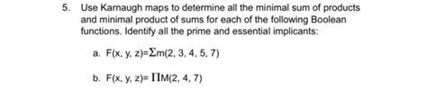 solved use karnaugh maps to determine all the minimal sum of