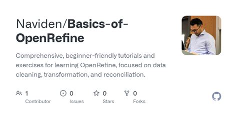 Github Navidenbasics Of Openrefine Comprehensive Beginner Friendly Tutorials And Exercises