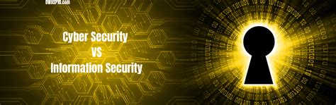 Difference Between Cyber Security And Information Security Owasp10