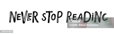 손으로 쓴 글자를 읽는 것을 멈추지 마십시오 흰색 배경에 분리된 벡터 문구입니다 동기 부여 인용문 도서 축제 교육 문화 축제 도서관 전단지 초대장 포스터 Literary