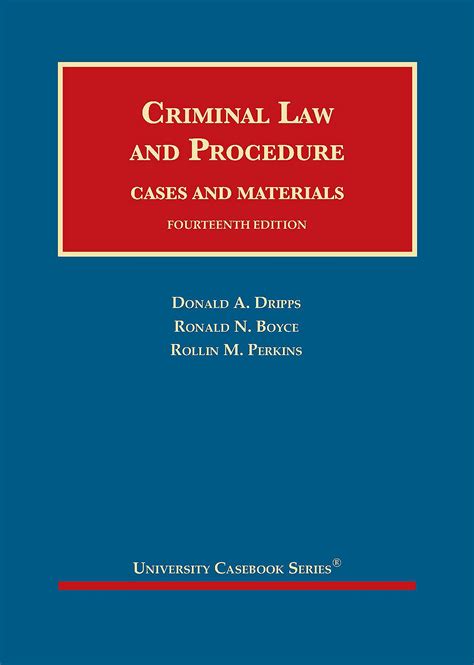 Criminal Law And Procedure Cases And Materials University
