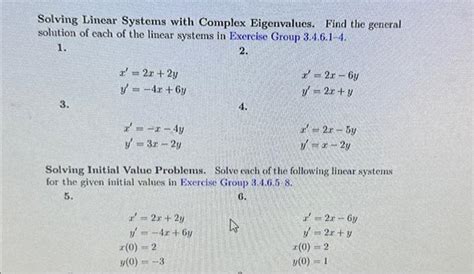 Solved Solving Linear Systems With Complex Eigenvalues Find