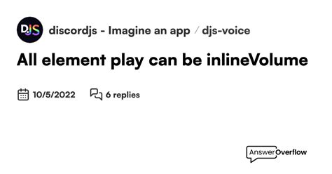 all element play can be inlinevolume discord js imagine an app