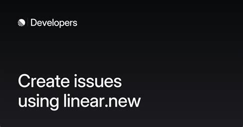 Create Issues Using Linearnew Linear Developers